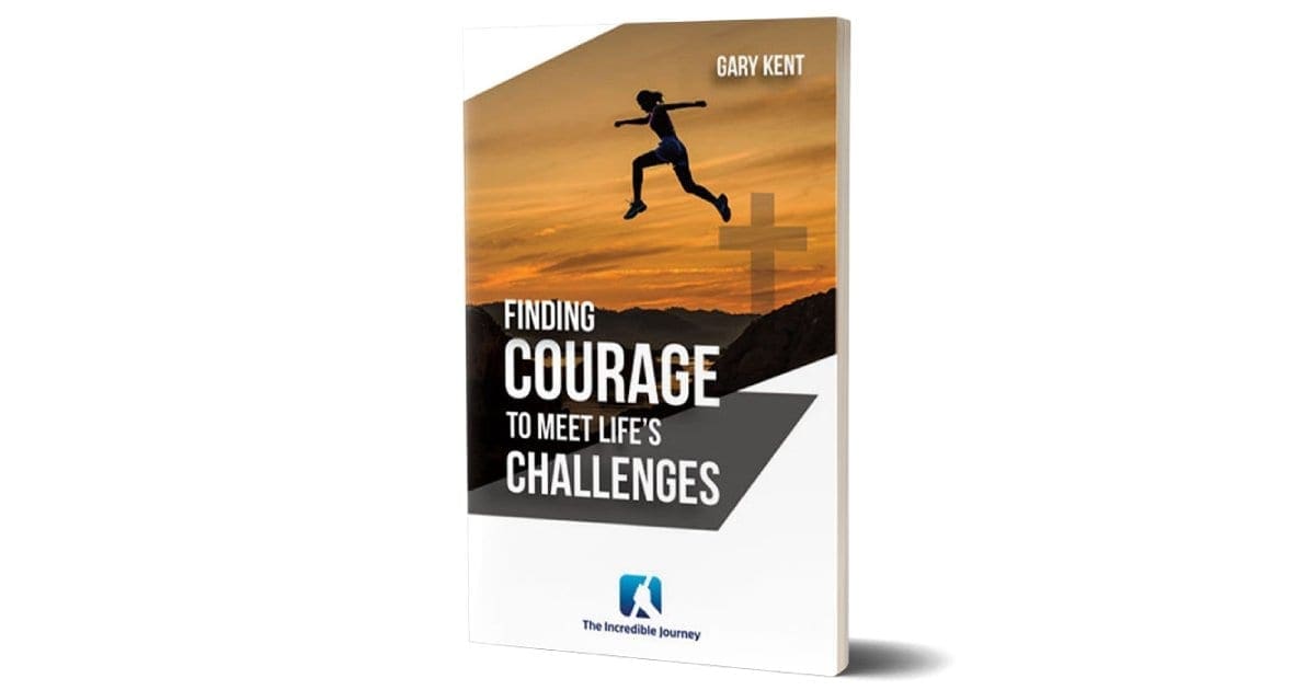 Finding Courage to Meet Life's Challenges - The Incredible Journey