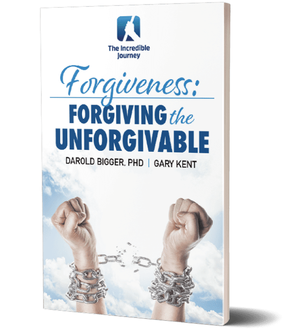 Forgiveness: Forgiving the Unforgivable - The Incredible Journey