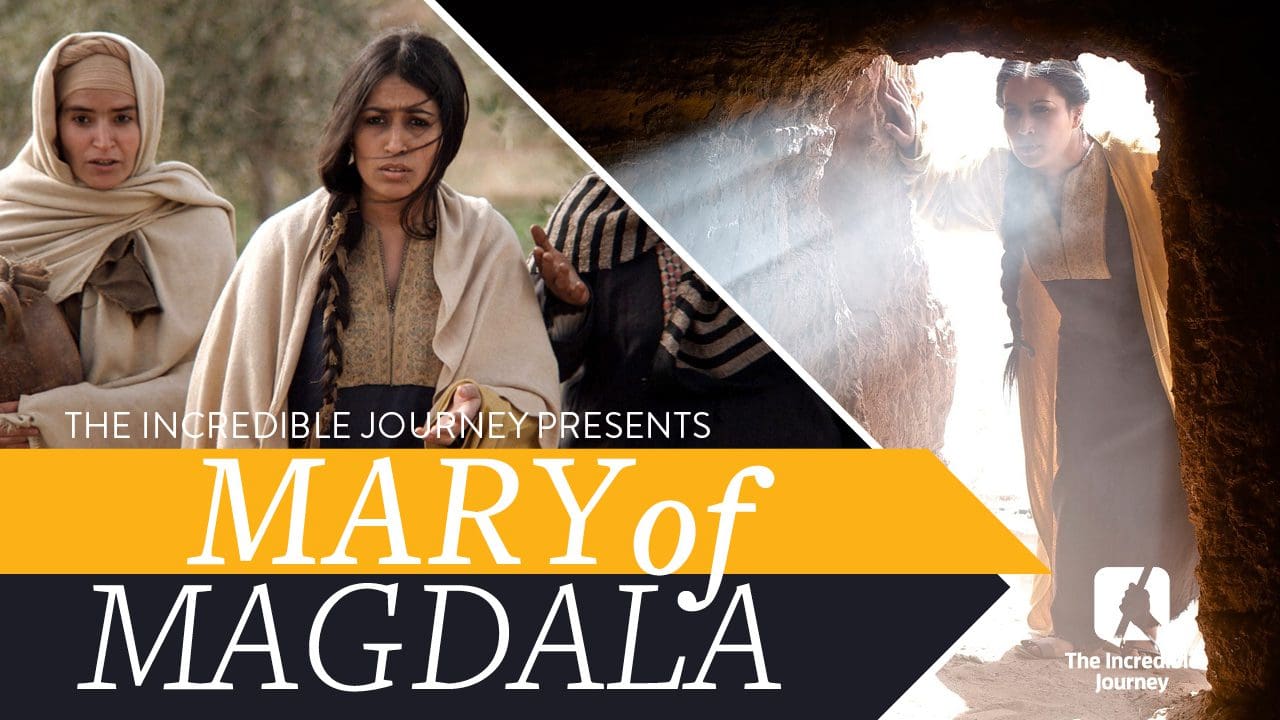 Mary of Magdala - The Incredible Journey