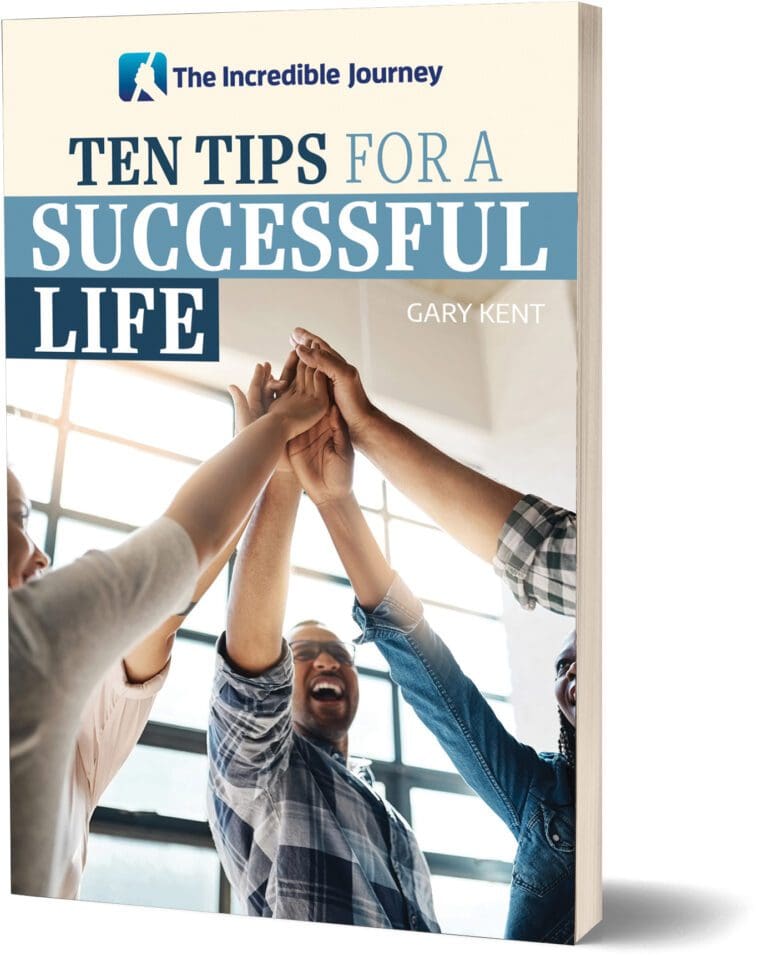 Ten Tips For a Successful Life - The Incredible Journey